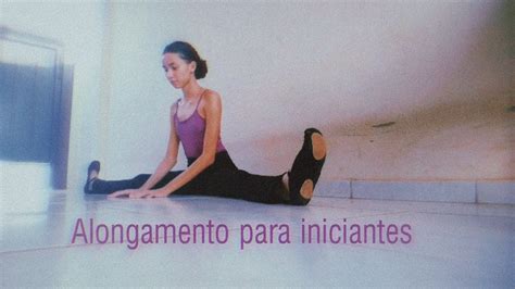 Alongamento Para Iniciantes YouTube