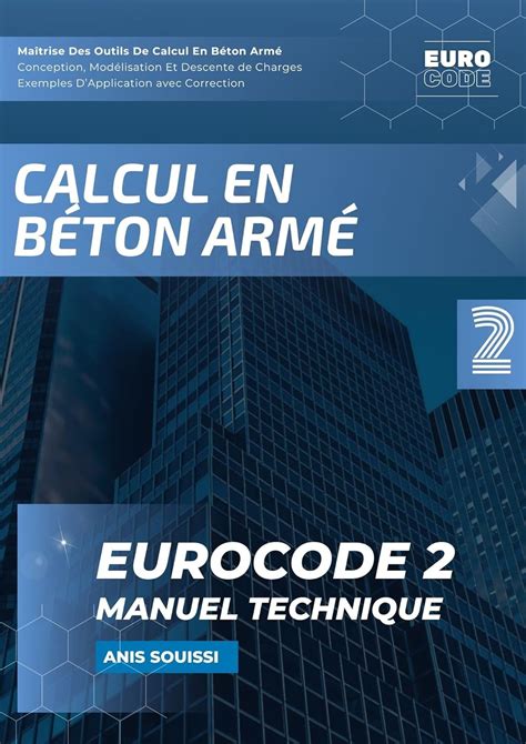 Amazon Calcul En Béton Armé Eurocode 2 Guide Pratique Eurocode