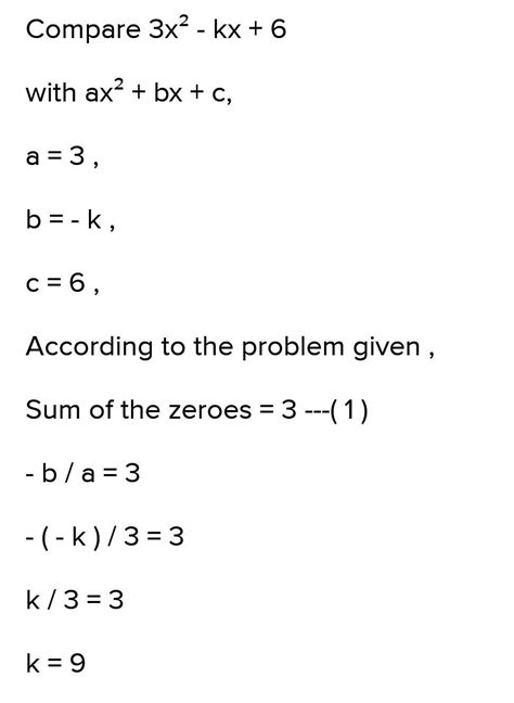 if the sum of the zeroes of the quadratic polynomial 3x2 kx 6 is 3 then find the value of ‘k