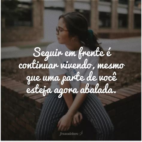 50 frases de seguir em frente para não ter medo de recomeçar