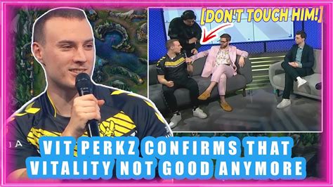 VIT Perkz CONFIRMS That Vitality NOT Good Anymore YouTube