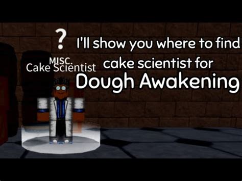 CAKE SCIENTIST LOCATION FOR DOUGH AWAKENING BLOXFRUIT UPDATE PART 2