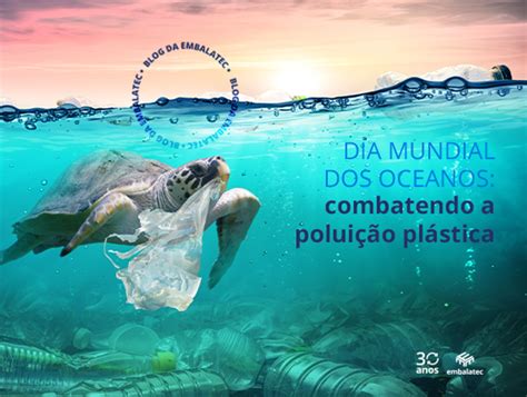Dia Mundial dos Oceanos combatendo a poluição plástica