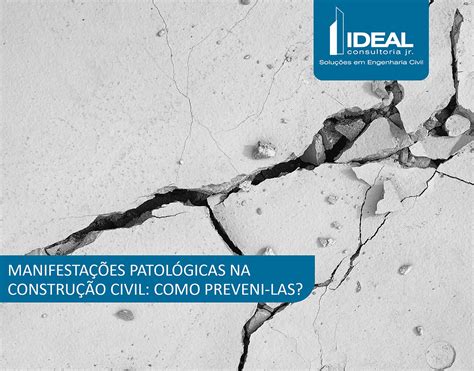 MANIFESTAÇÕES PATOLÓGICAS NA CONSTRUÇÃO CIVIL COMO PREVENI LAS