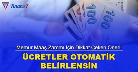 Memur maaş zammı için dikkat çeken öneri Ücretler otomatik belirlensin