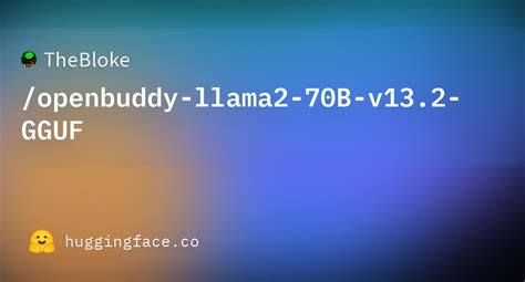 Thebloke Openbuddy Llama B V Gguf Hugging Face
