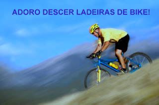 Adoro Descer Ladeiras De Bike Adoro Descer Ladeiras De Bike