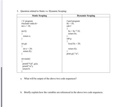 Solved 3 Question Related To Static Vs Dynamic Scoping Chegg
