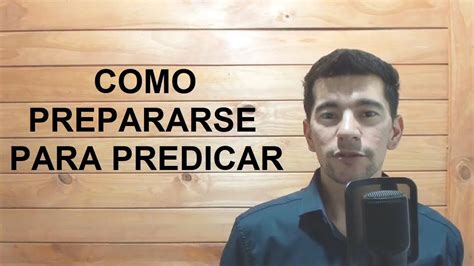 Como Prepararse Para Predicar YouTube