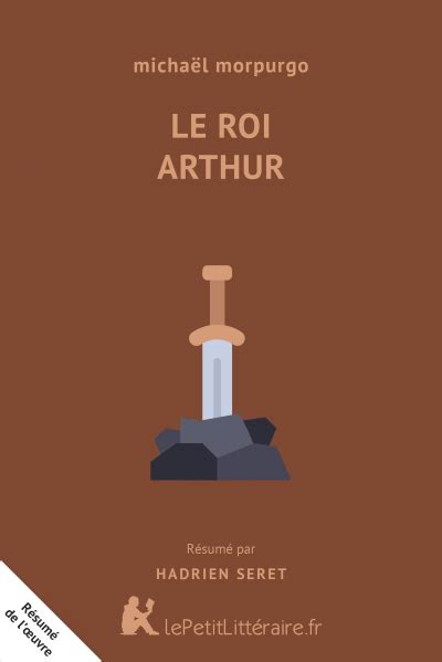 Resume Sur Le Chapitre Du Livre Le Roi Arthur