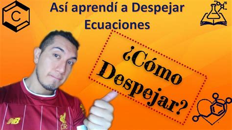 C Mo Despejar Ecuaciones Ecuaciones Con Fraccionarios Youtube