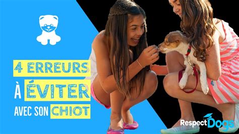 EDUCATION DU CHIOT Ne Faites Pas Ces ERREURS YouTube
