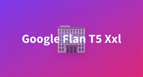 ATajuddin Google Flan T5 Xxl At Main