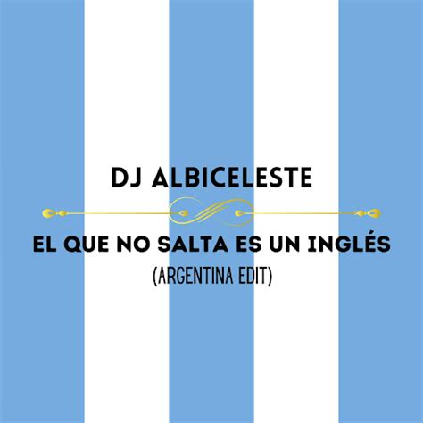 El Que No Salta Es Un Inglés Argentina Edit YouTube Music