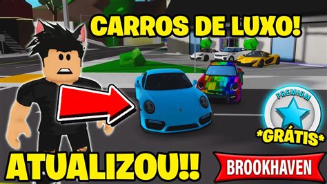 CHEGOU GANHE OS NOVOS CARROS DE LUXO NO BROOKHAVEN RP Roblox