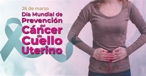D A Mundial De La Prevenci N Del C Ncer Del Cuello Uterino De