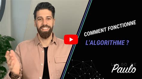 COMMENT FONCTIONNE L ALGORITHME YouTube