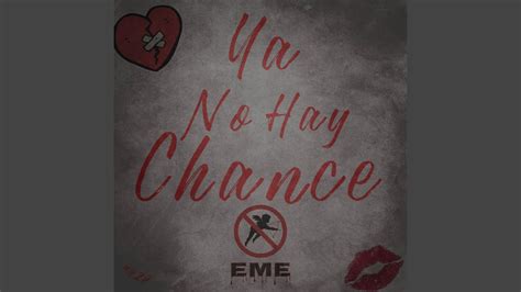 Ya No Hay Chance YouTube