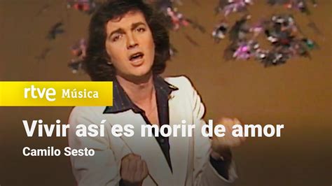 Camilo Sesto Vivir así es morir de amor 1979 HD YouTube