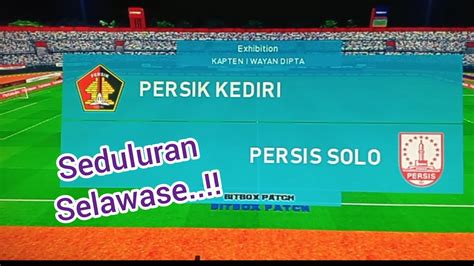 Persik Kediri Vs Persis Solo Full Time 3 1 YouTube
