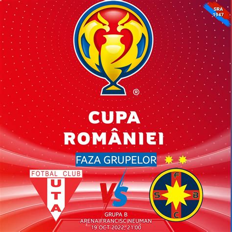 Cupa României Grupa B 1 UTA Arad 2 2 FC Steaua Decimați de 3 roșii
