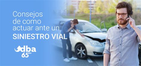 Consejos de cómo actuar ante un Siniestro Vial DBA Seguros