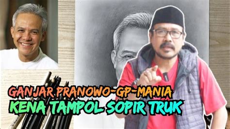 Ganjar Pranowo GP Mania Kena Tampol Sopir Truk Immanuel Ebenezer