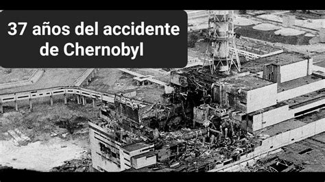 37 aniversario del accidente nuclear de Chernobyl Unión Soviética 30