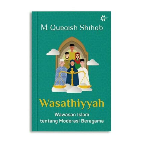 Jual Buku Wasathiyyah Wawasan Islam Tentang Moderasi Beragama M