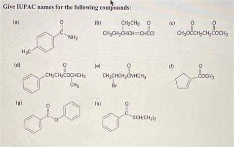 Solved Give Iupac Names For The Following Compounds A
