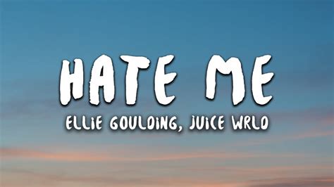 Ellie Goulding Juice WRLD Hate Me Lyrics YouTube