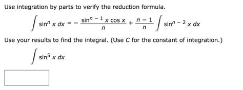 solved use integration by parts to verify the reduction