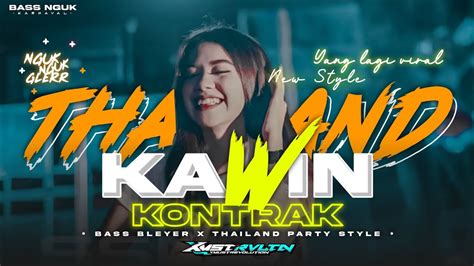 DJ KAWIN KONTRAK BASS PARADISE BLEYER X THAILAND STYLE YANG KALIAN