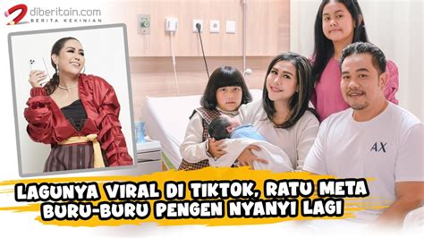 Lagunya Viral Di TikTok Ratu Meta Buru Buru Pengen Nyanyi Lagi News