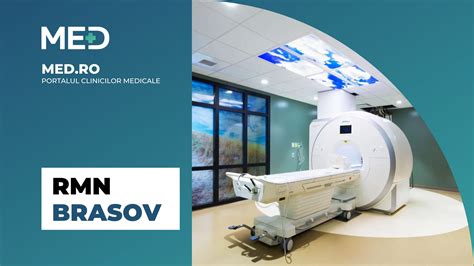 RMN Brasov Top 5 Clinici Prețuri Programare Online