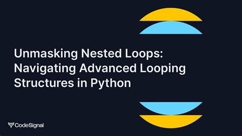 unmasking nested loops navigating advanced looping structures in python codesignal learn
