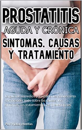Amazon co jp PROSTATITIS AGUDA Y CRÓNICA Síntomas Causas y