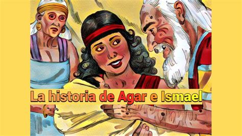 La Historia De Agar E Ismael YouTube
