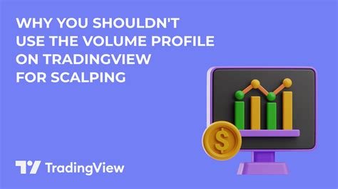 Why You Shouldn T Use The Volume Profile On TradingView For Scalping