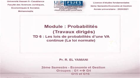 Probabilités TD 6 Les lois de probabilités d un VA continue La loi