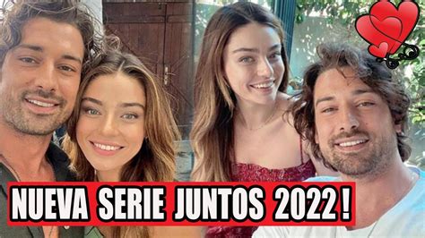 Alp Navruz Ayça Ayşin Turan Nueva Serie Juntos 2022 YouTube