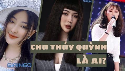Chu Thúy Quỳnh là ai Ca sĩ nổi tiếng tin đồn sửa nát mặt