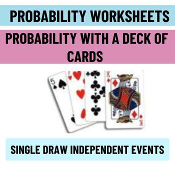 Probability Probability With A Deck Of Cards Worksheet Single Draw