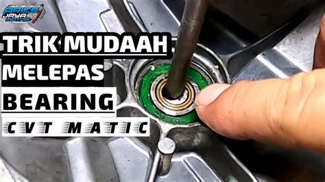 Cara Melepas Bearing Cvt Youtube
