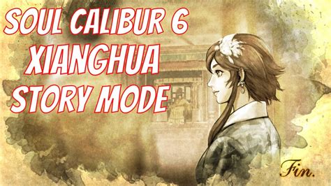 Soul Calibur Xianghua Story Mode Complete Ultra Hd Youtube