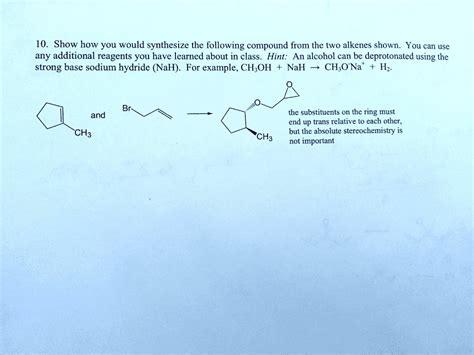 SOLVED 10 Show How You Would Synthesize The Following Compound From