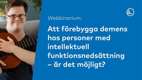Webbinarium Att F Rebygga Demens Hos Personer Med Intellektuell