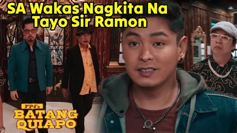 SA WAKAS NAGKITA NA TAYO SIR RAMON THE BATANG THE BATANG YouTube