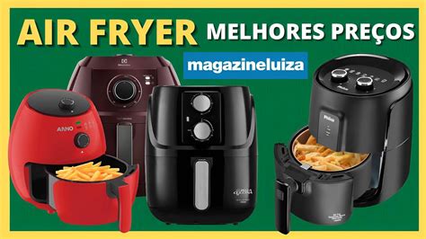 AIR FRYER em Promoção Confira os Melhores Preços na Magazine Luiza