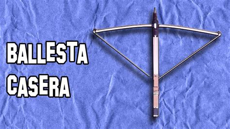 Cómo Hacer una Ballesta Casera Making an Ballesta Homemade YouTube